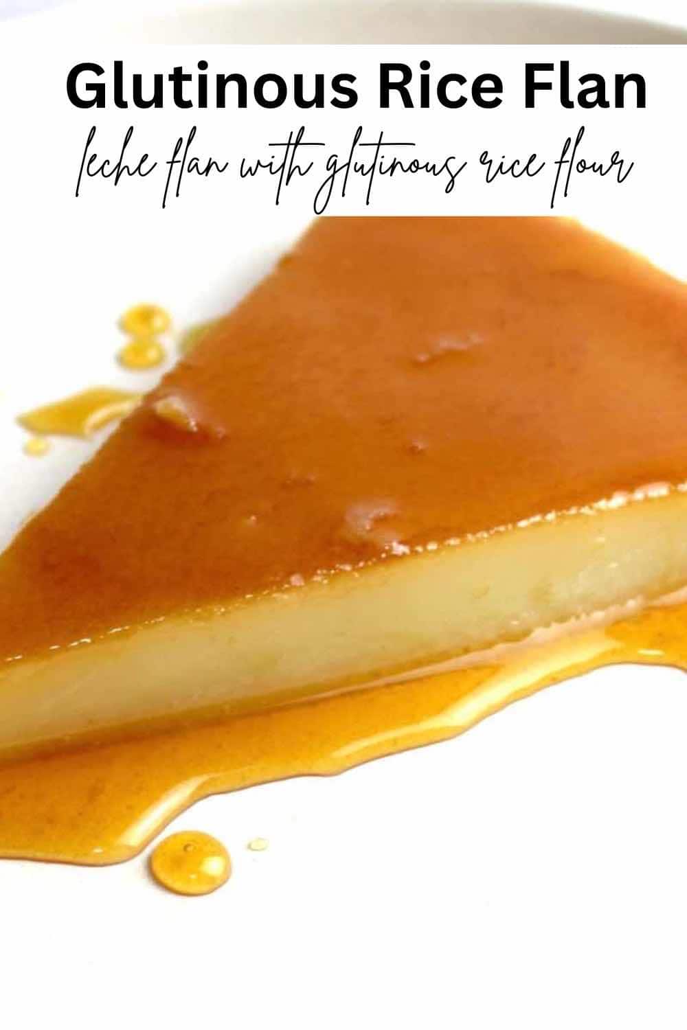 Glutinous Rice Flour Leche Flan